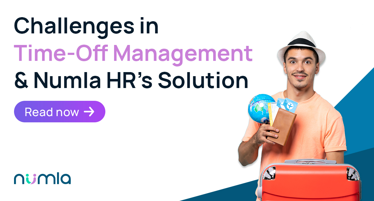 Challenges in Time-Off Management & Numla HR’s Solution | Numla