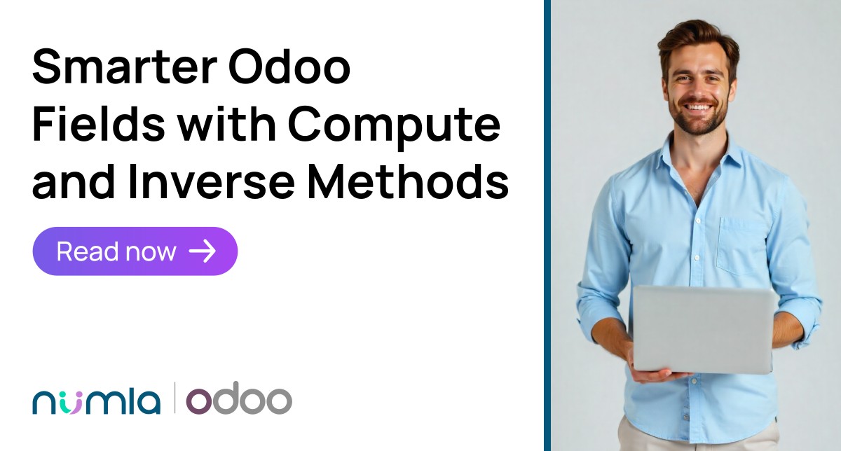 Smarter Odoo Fields with Compute and Inverse Methods | Numla