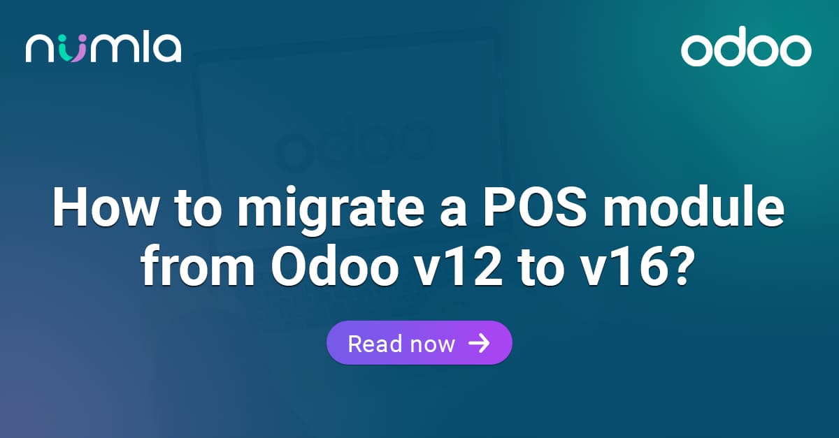 How to migrate Odoo POS module from Odoo V12 to Odoo V16