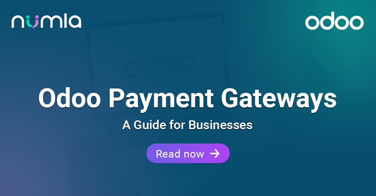 Odoo Payment Gateways: A Guide for Businesses | Numla