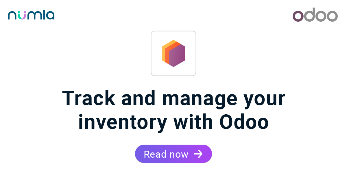 Track and Manage Your Inventory with Odoo | Numla