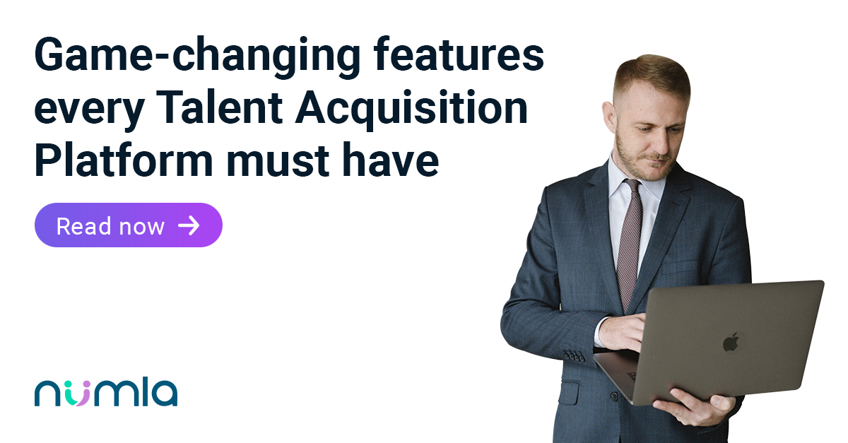 Game-Changing Features Every Talent Acquisition Platform Must Have | Numla