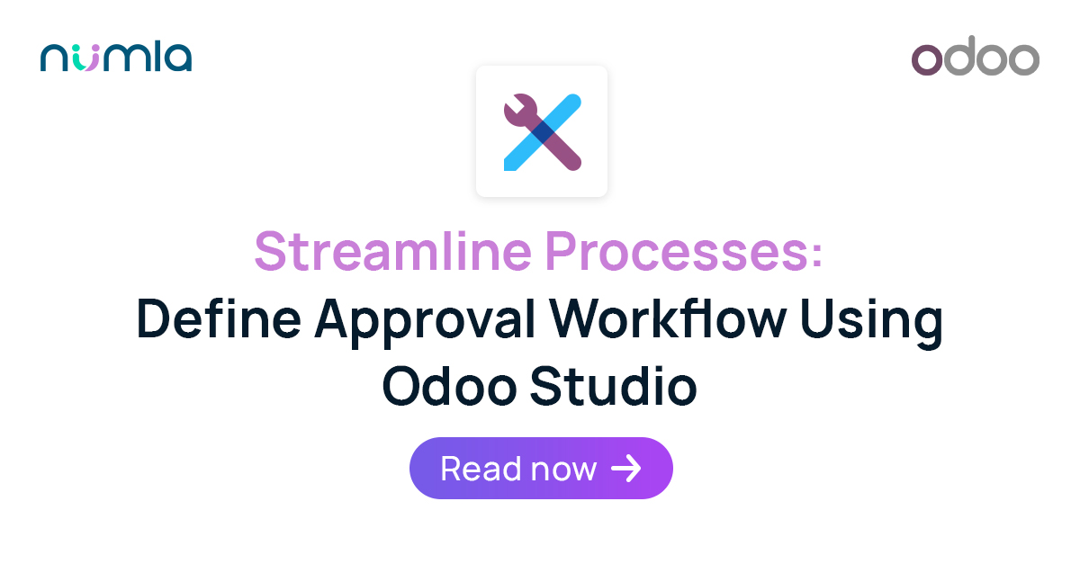 Define Approval Workflow Using Odoo Studio | Numla